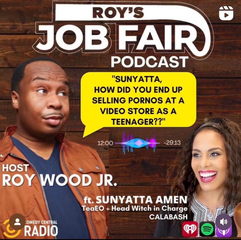ROY WOOD JR. PODCAST ft. SUNYATTA AMEN | Calabash Tea